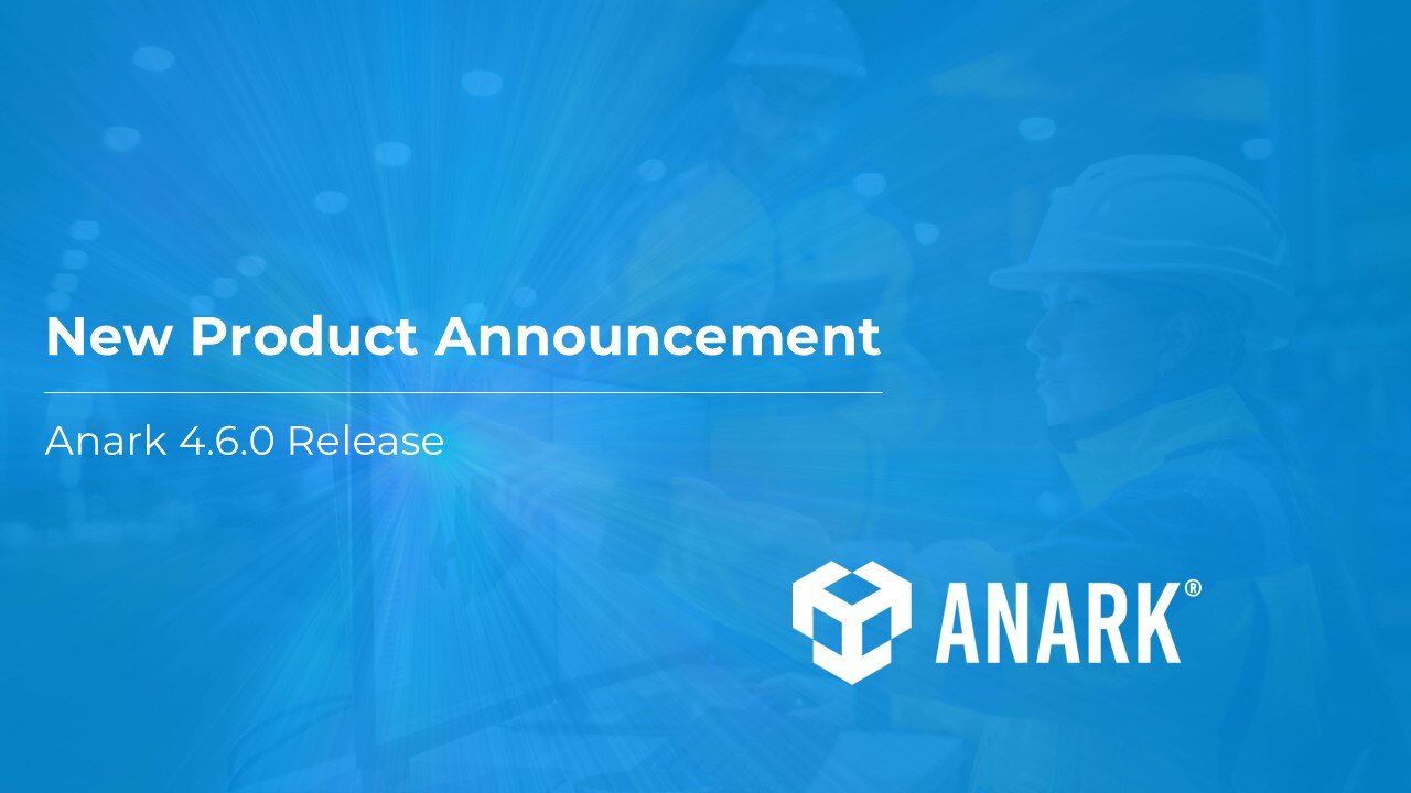 Anark 4.6.0 Release Announcement - February 21, 2025